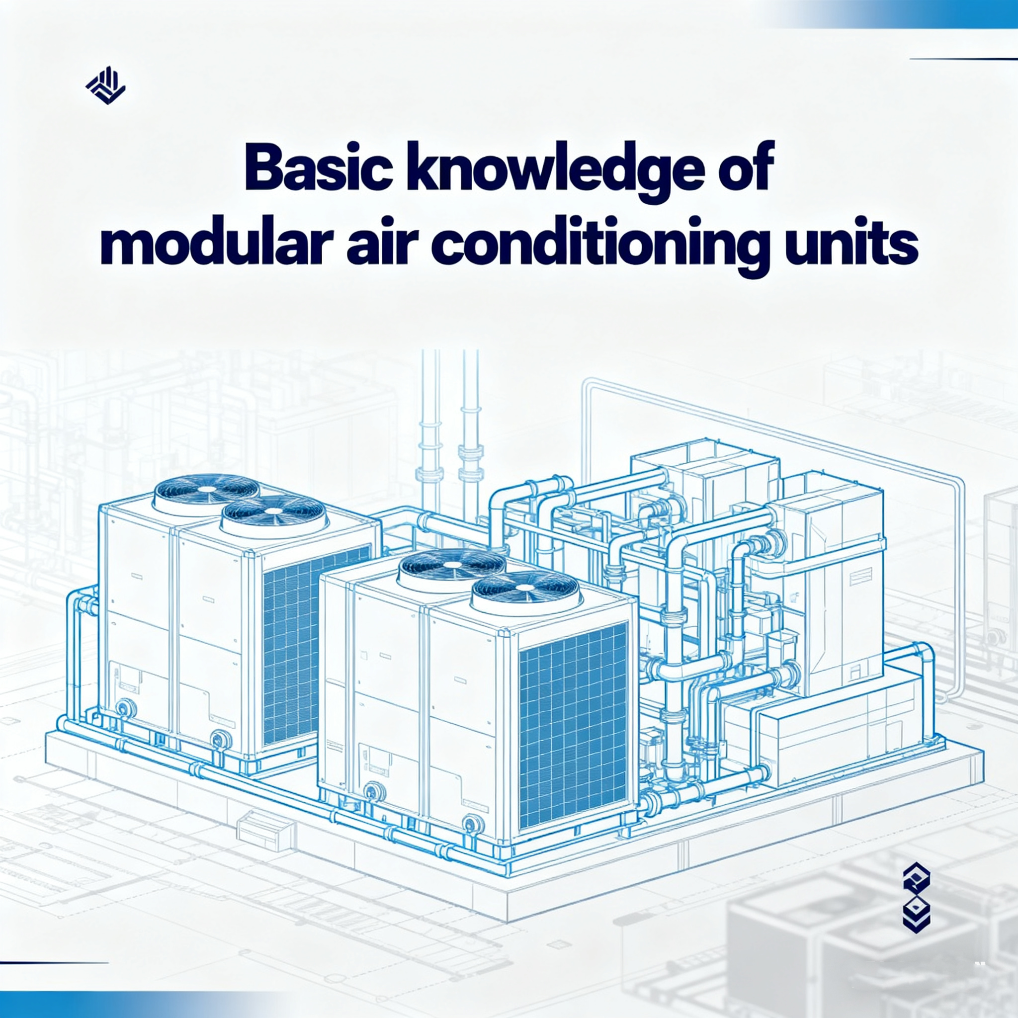 News-Basic Basic Knowledge Of Modular Air Conditioning Units